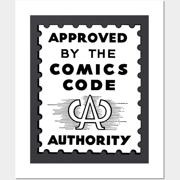 Approved by the comics code authority - Comics - Posters and Art Prints | TeePublic